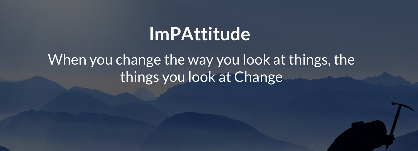 ImPAttitude - When Impossible changes to ImPossible